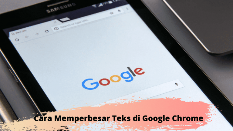 Cara Memperbesar Ukuran Teks Google Chrome Android