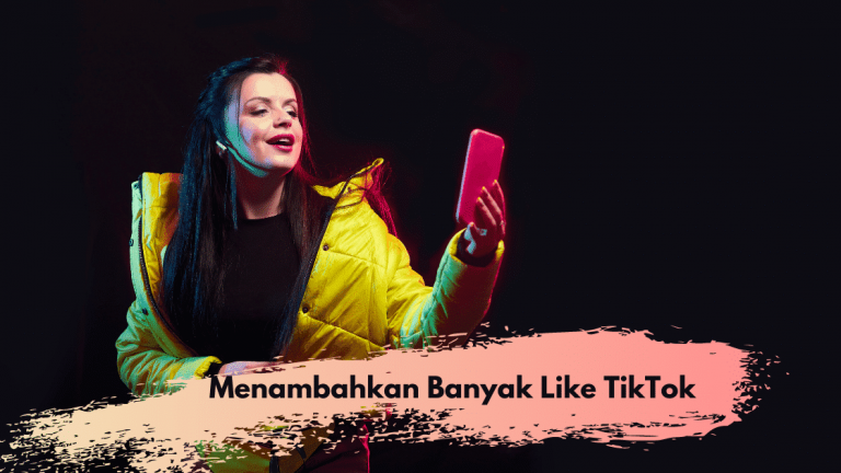 100 Ampuh Cara Mendapatkan Banyak Like Di Tiktok Dengan Mudah