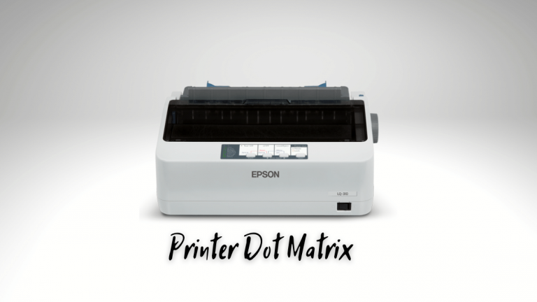 Rekomendasi Printer Dot Matrix Kelebihan dan Kekurangan