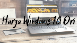 Harga Windows 10 Original Dan Alasan Kenapa Harus Original